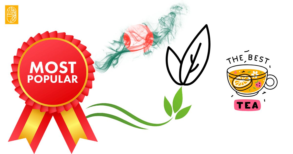 Take A Look At The Best Tea In Bangladesh 2026